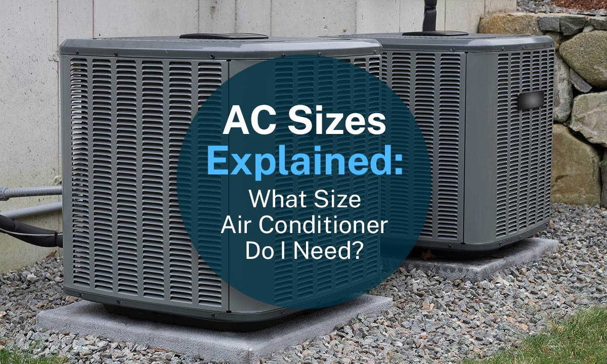 What size A/C Unit do you need? - Las Vegas Mechanical